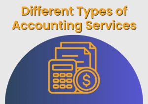 Different Types of Accounting Services | Guide [2023]