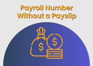 How to Retrieve Your Payroll Number Without a Payslip