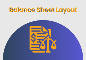 Balance Sheet Layout: A Step-by-Step Guide
